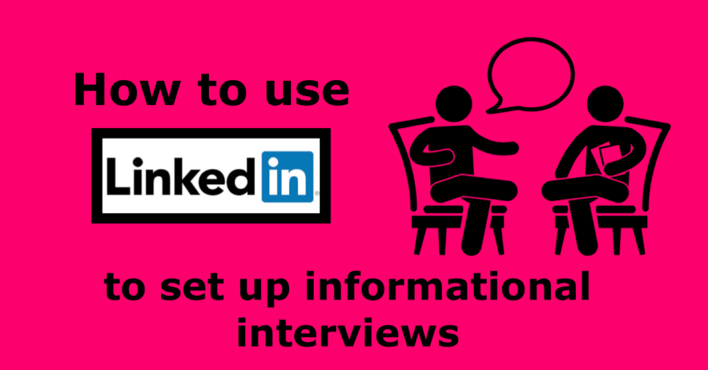 How to Use LinkedIn to Set Up Informational Interviews - Great Careers ...