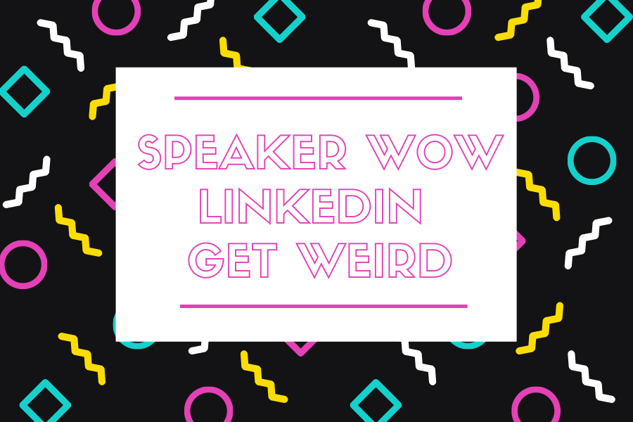 Wowed by a Speaker Who Says to "Get Weird" - Great Careers Network